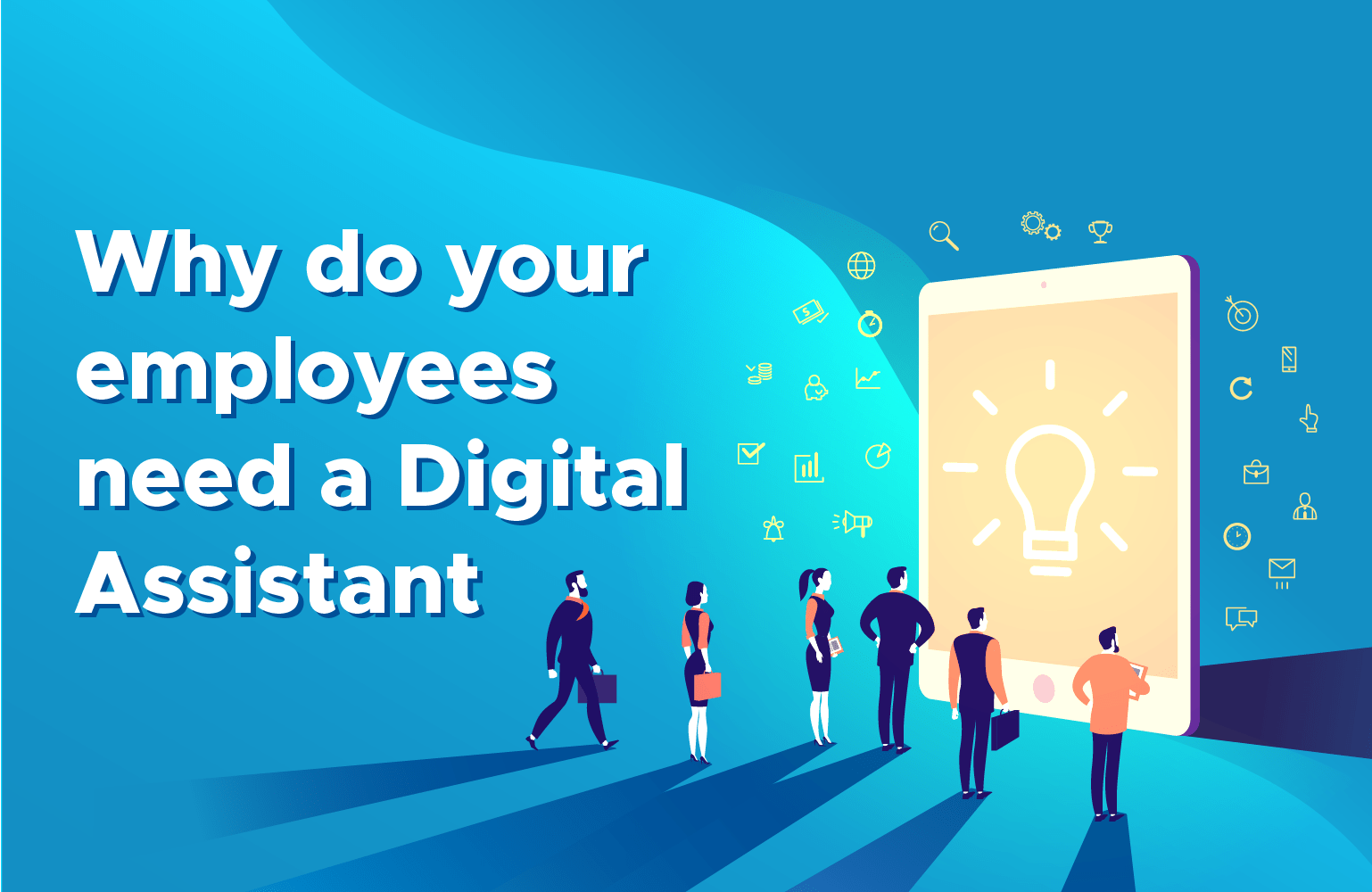 Why do your employees NEED a Digital Assistant? - Shortways