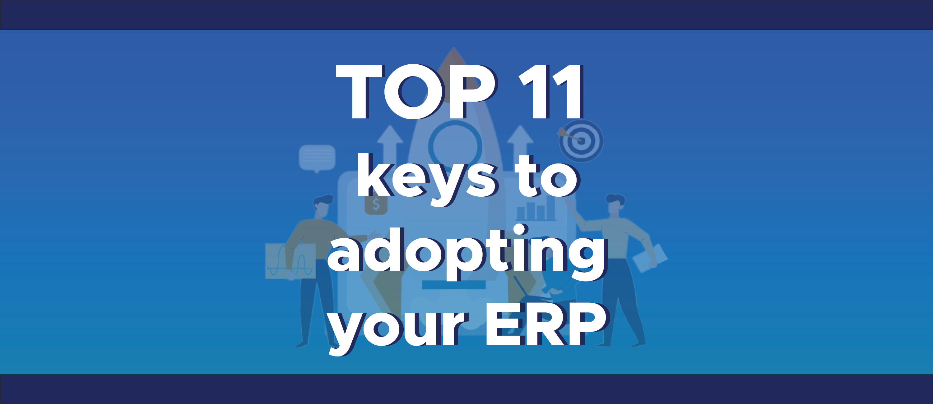 TOP 11 keys to adopting your ERP - Shortways