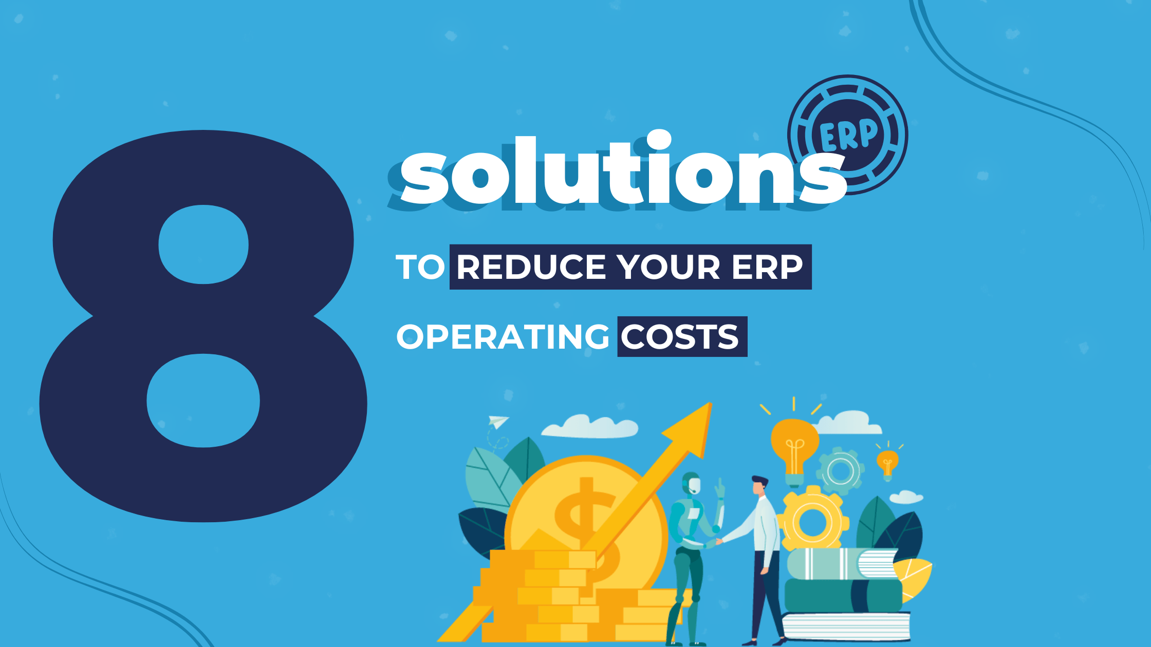 8 solutions to reduce your ERP operating costs - Shortways