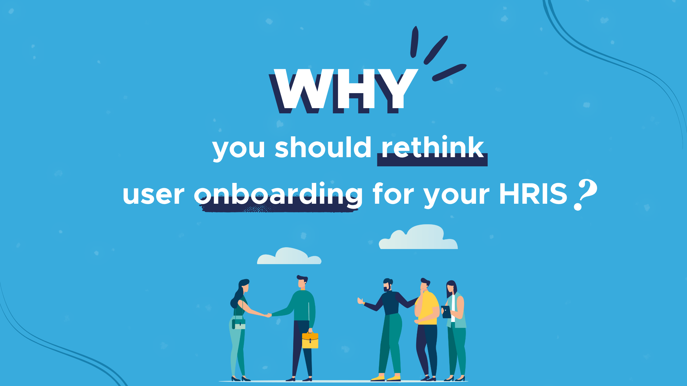 Why you should rethink user onboarding for your HRIS - Shortways