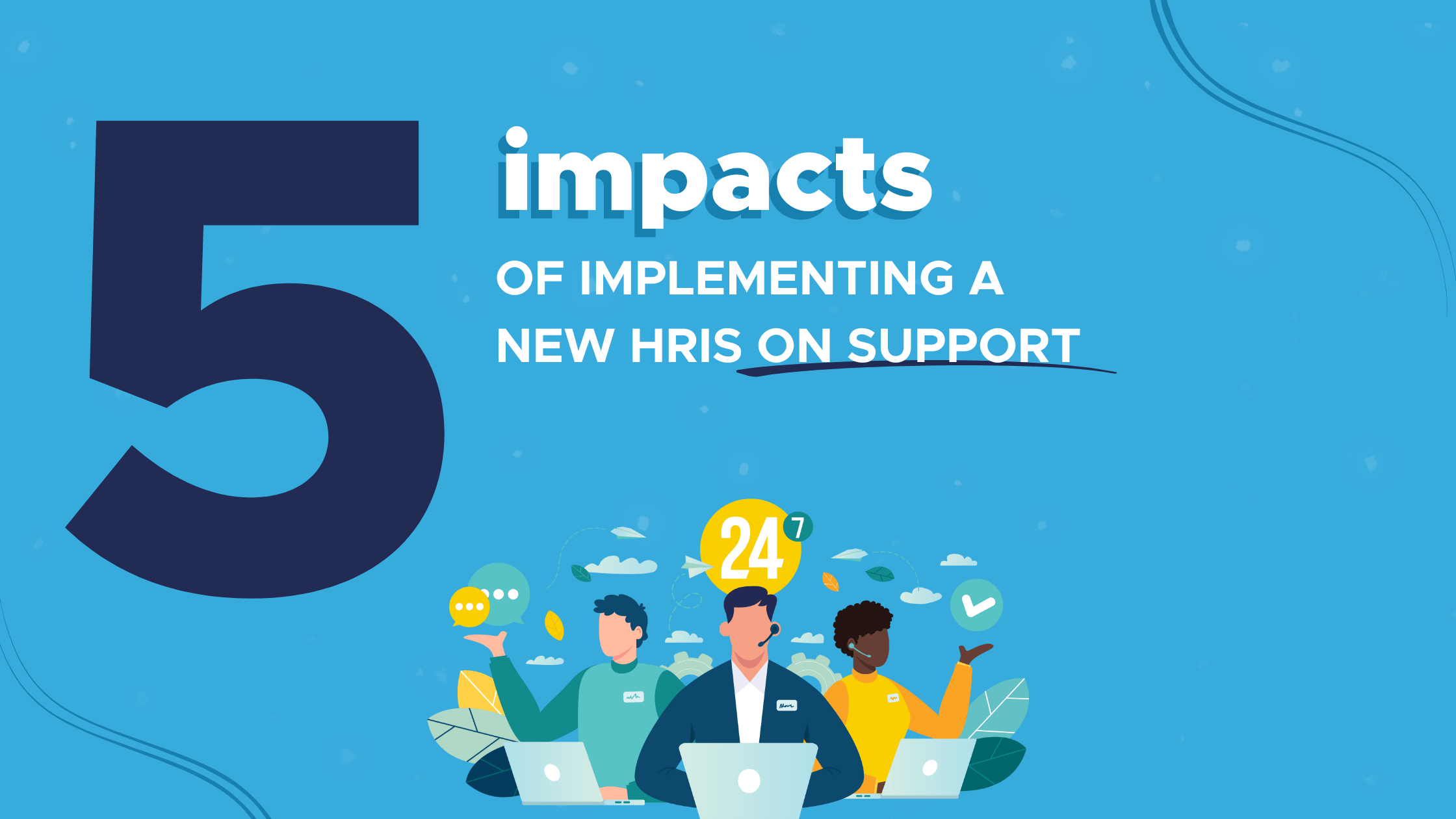 5 Support-Related impacts of implementing a new HRIS - Shortways