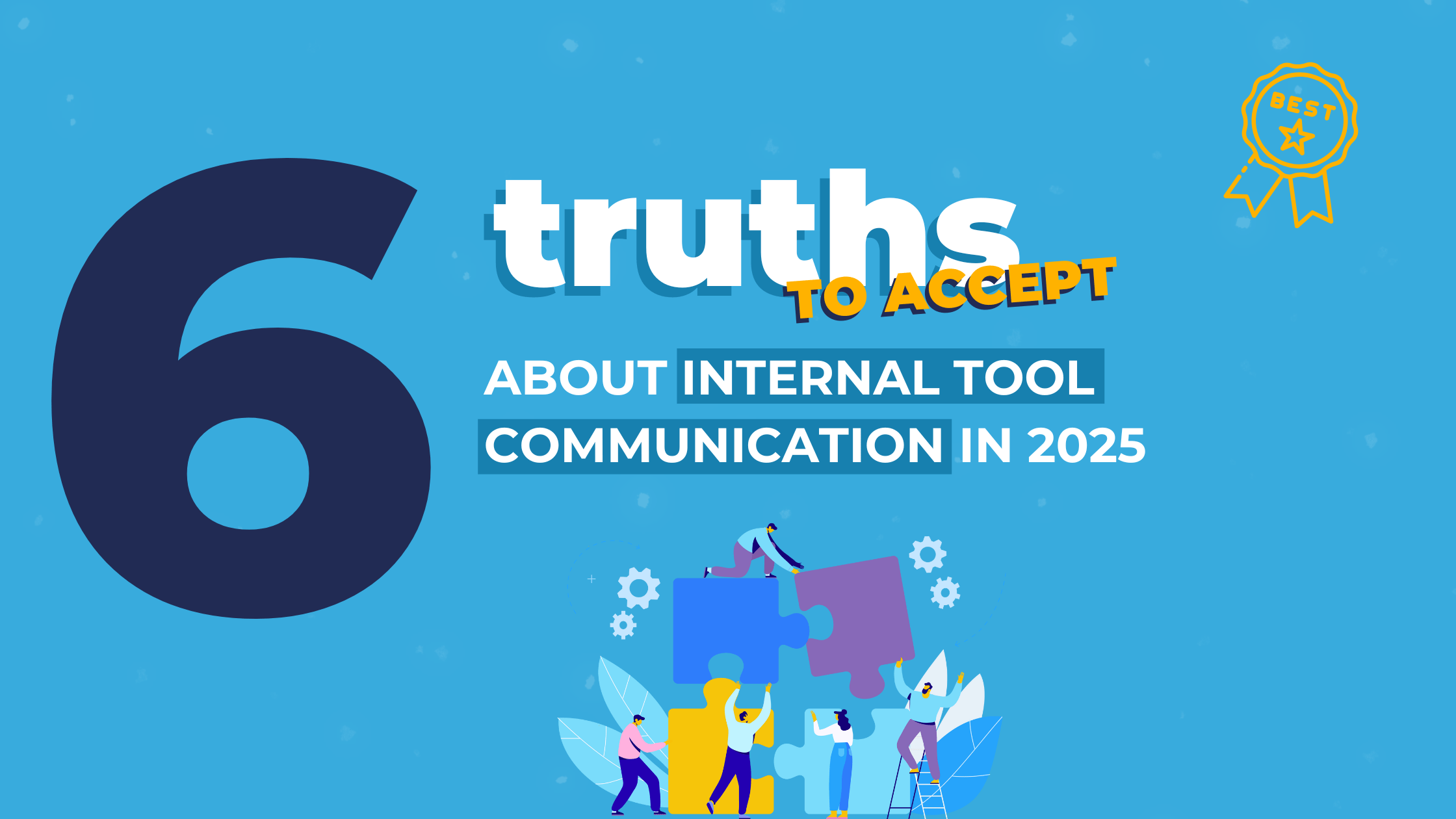6 Truths to Accept About Internal Tool Communication in 2025 - Shortways
