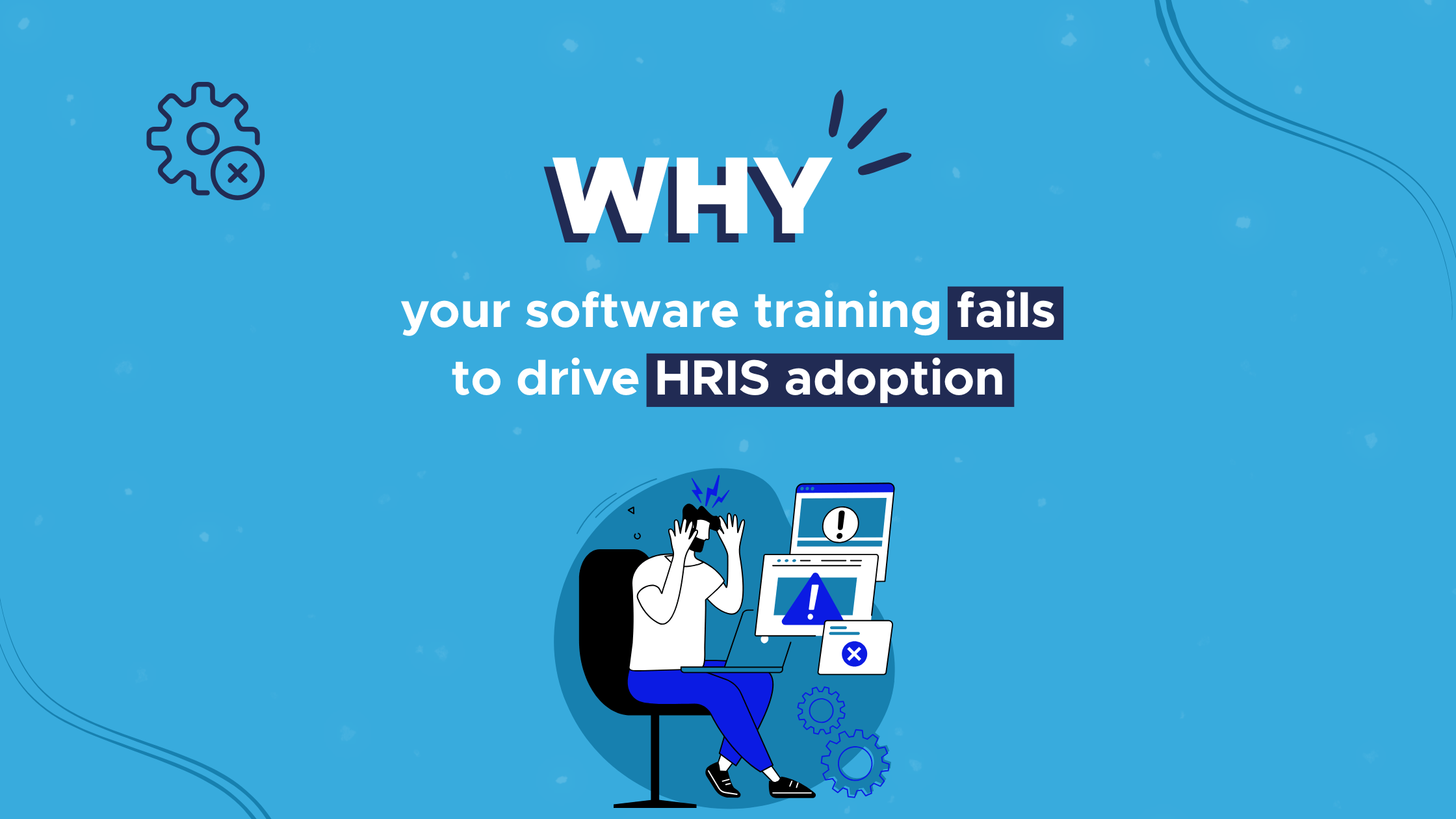 Why your software training fails to drive HRIS adoption - Shortways
